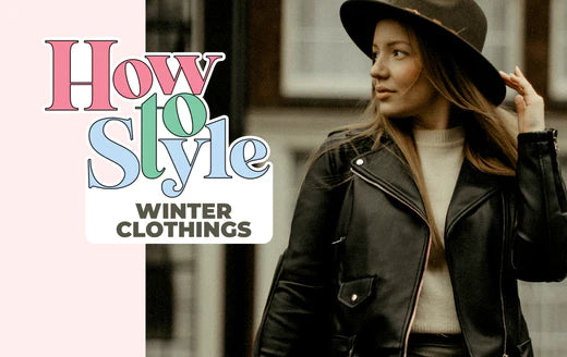 How to Style | Winter Clothing | London Rag USA