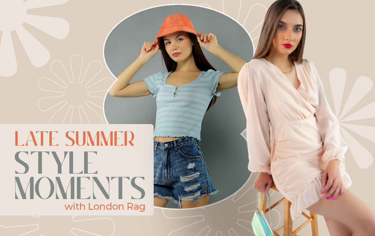 Late Summer Style Moments with London Rag | London Rag USA